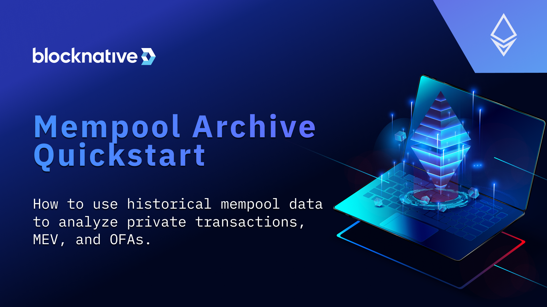 Mempool Archive Quickstart How To Use Blocknatives Historical Ethereum Mempool Data To Analyze